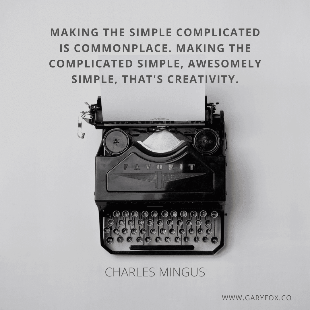 Making The Simple Complicated Is Commonplace. Making The Complicated ...