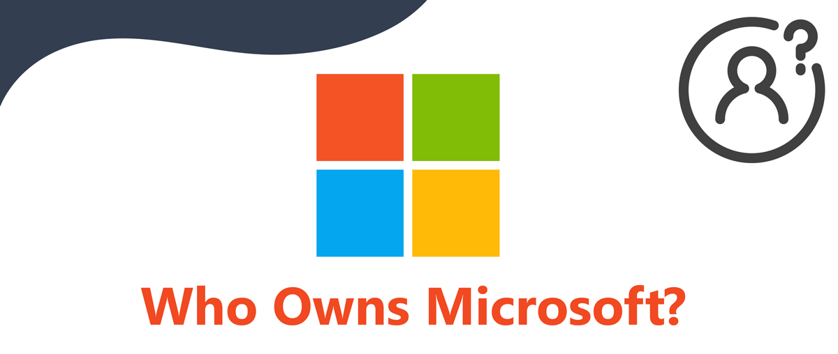 Who Owns Microsoft: It's Not Bill Gates Anymore!